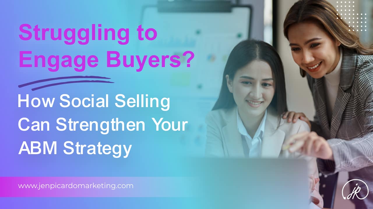Social Selling for ABM - Jen Picardo Marketing